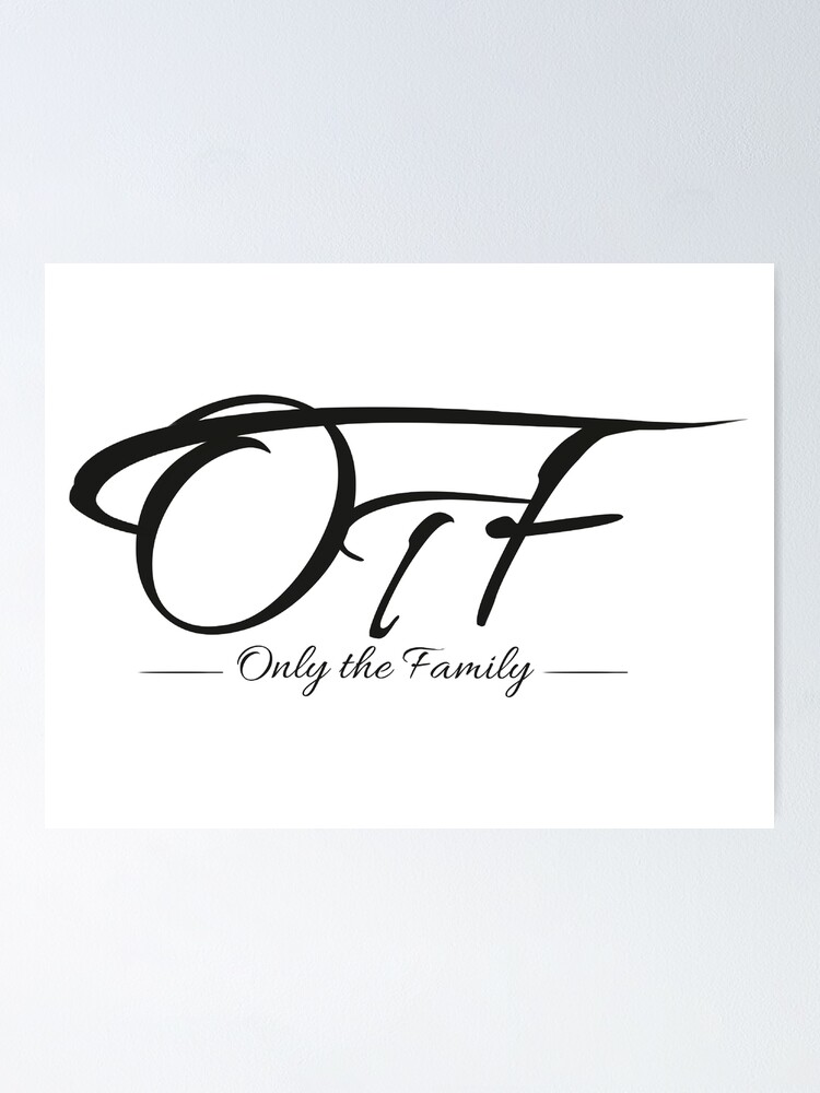 "Only the Family- OTF Custom Logo" Poster for Sale by Macariiarts ...