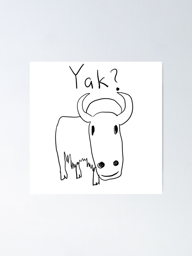 "Yak?" Poster for Sale by questionshop | Redbubble