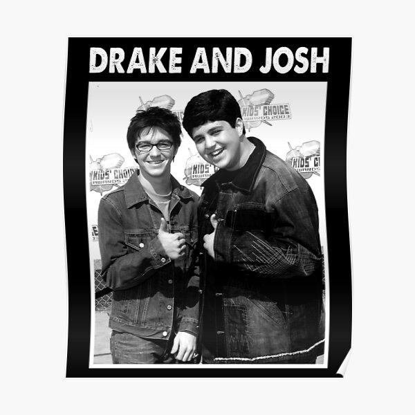 "Drake, Where are We? Drake and Josh" Poster by LidiaRascon | Redbubble
