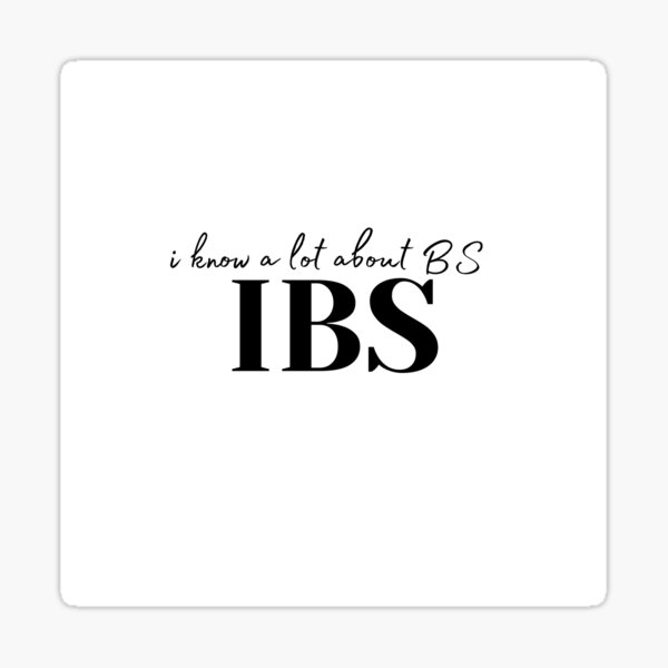 "I Know A Lot About BS Funny IBS Centered Design" Sticker for Sale by ...