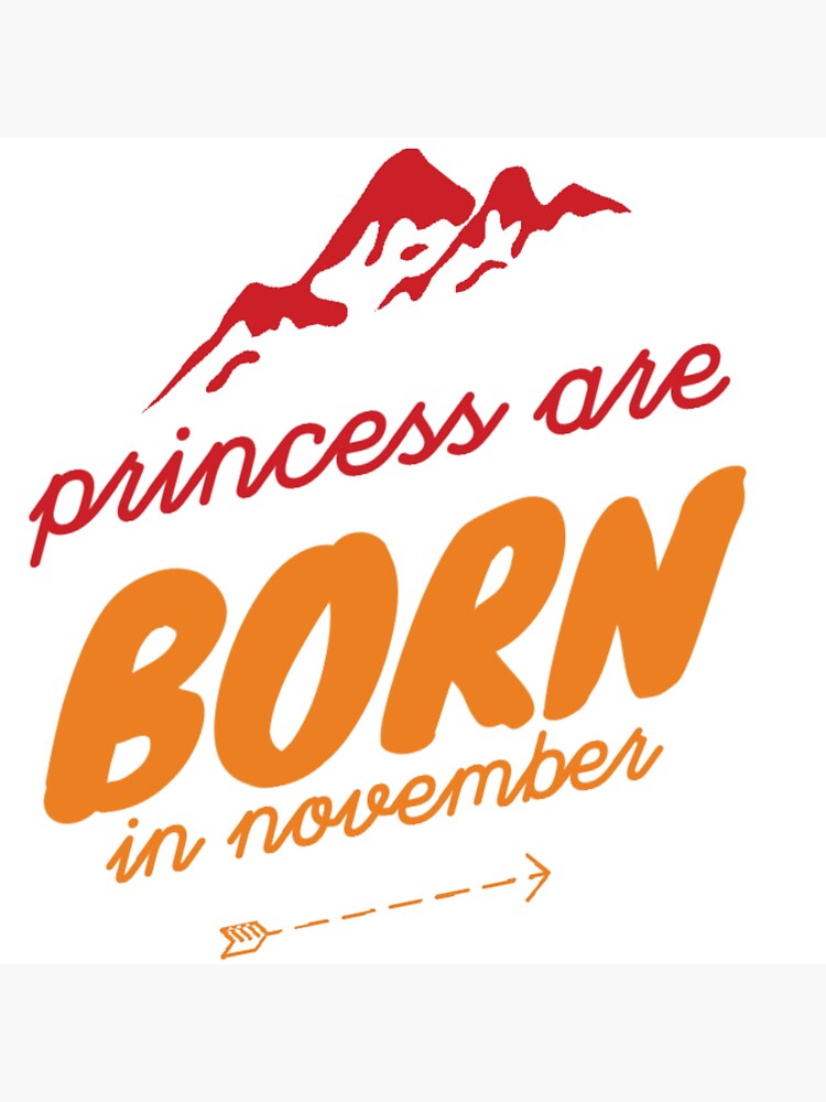 "Best Top Trending Designesign Princesses Are Born In November" Sticker ...