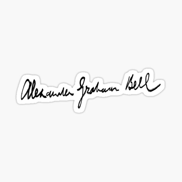 "Alexander Graham Bell Signature " Sticker by Original1977 | Redbubble
