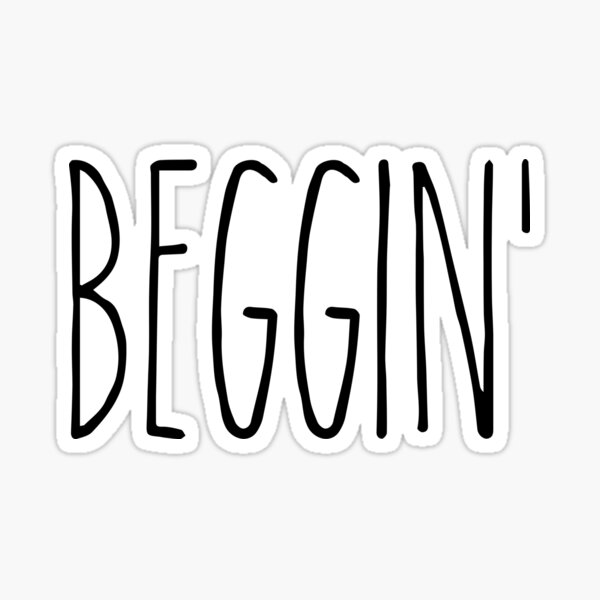 "Beggin' 2" Sticker for Sale by smileyna | Redbubble