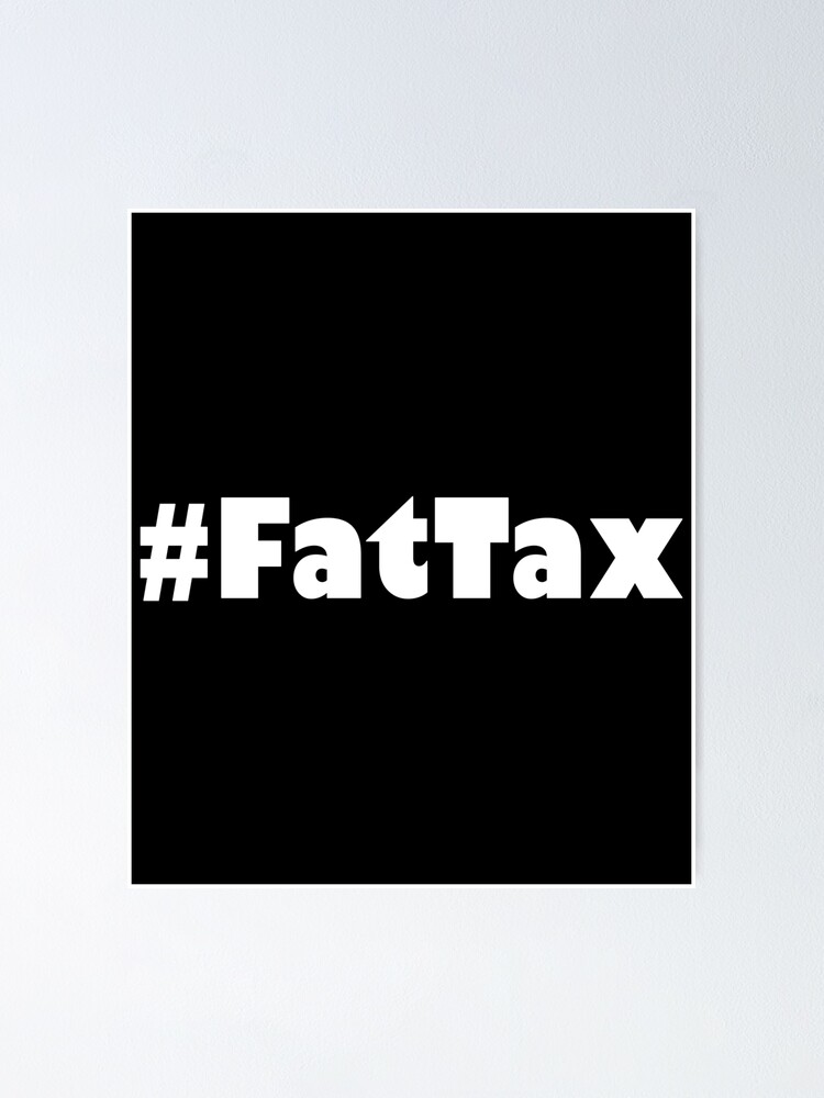 "#FatTax Fat Tax Lets Go Brandon Freedom Anti Segregation Patriotic ...