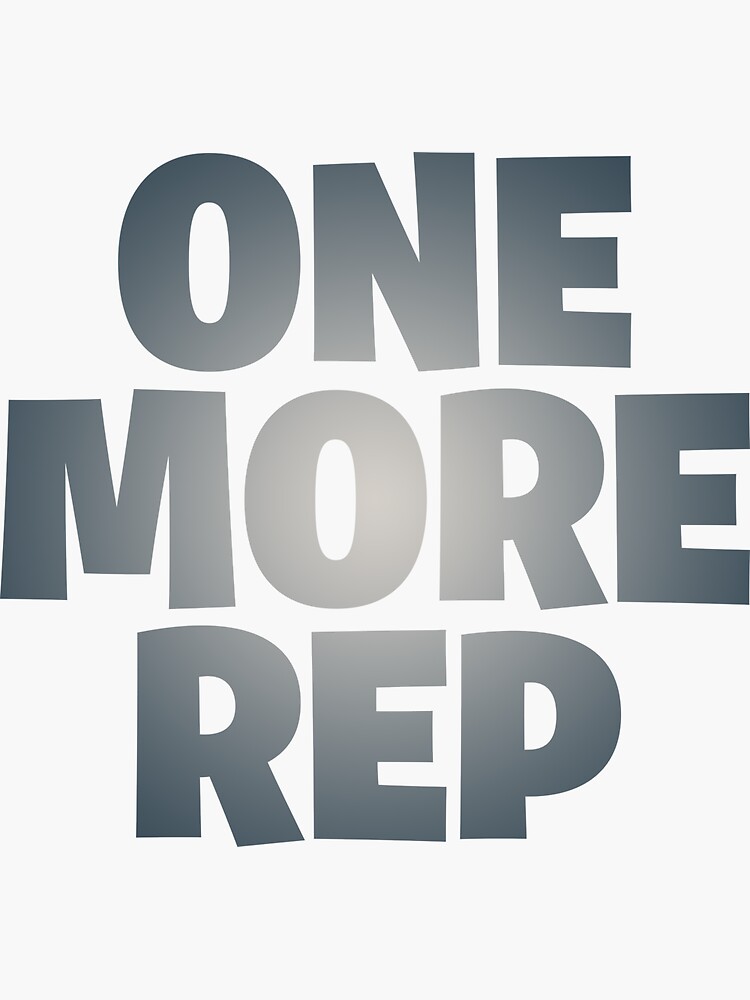 "One more rep v.1" Sticker for Sale by x1brett | Redbubble