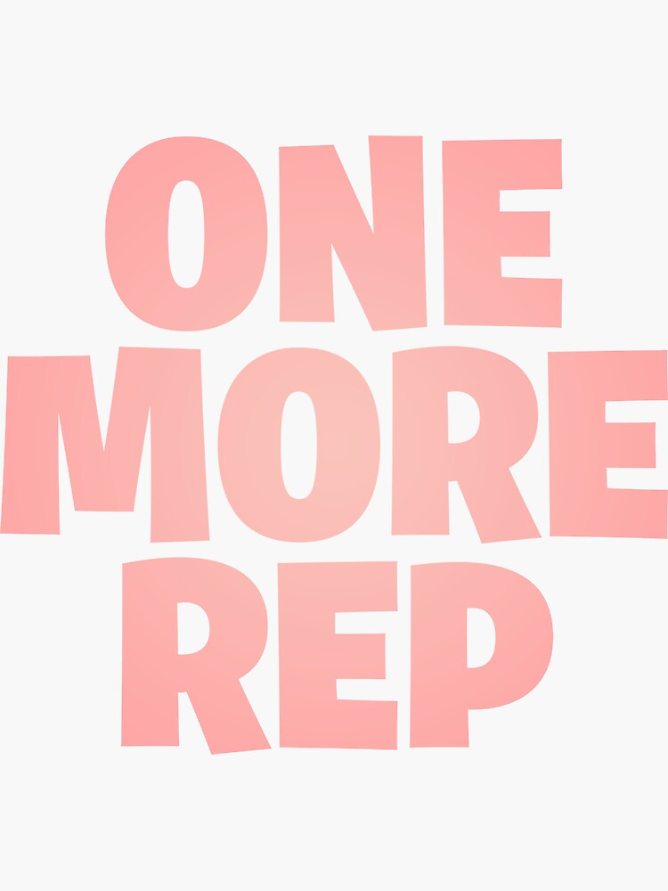 "One more rep v.3" Sticker for Sale by x1brett | Redbubble