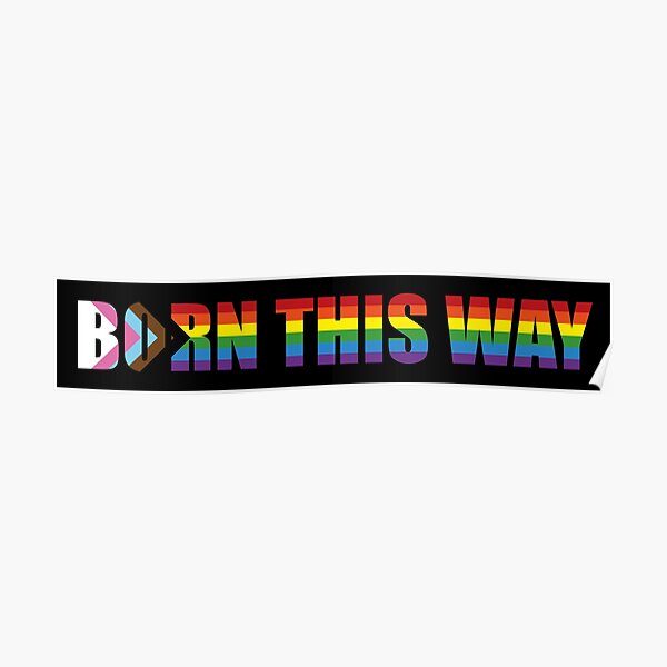 "Born This Way | 2021 Edition" Poster for Sale by designbyvk | Redbubble