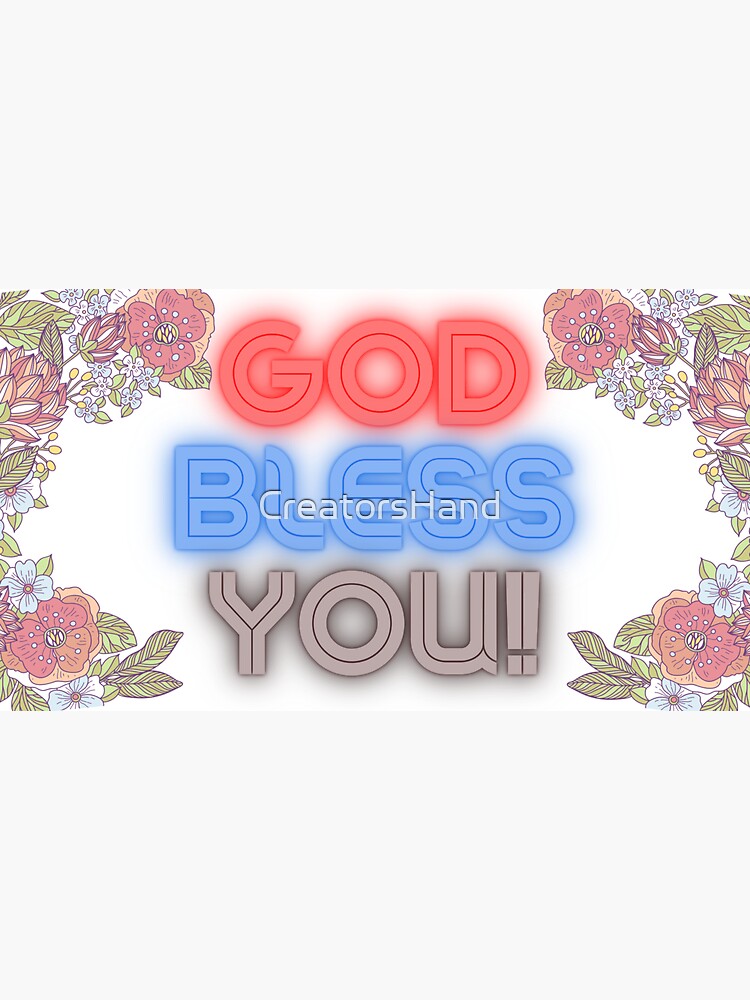"God Bless You" Sticker by CreatorsHand | Redbubble