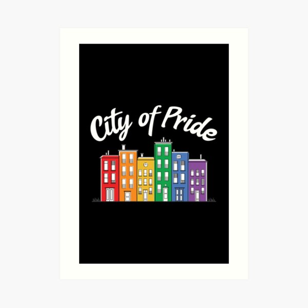 "City of Pride, Pride Day, Pride Week, Pride Month" Art Print by ...