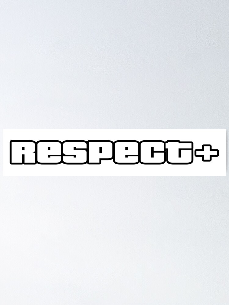 "RESPECT PLUS + TEXT" Poster for Sale by Lakisha0326 | Redbubble
