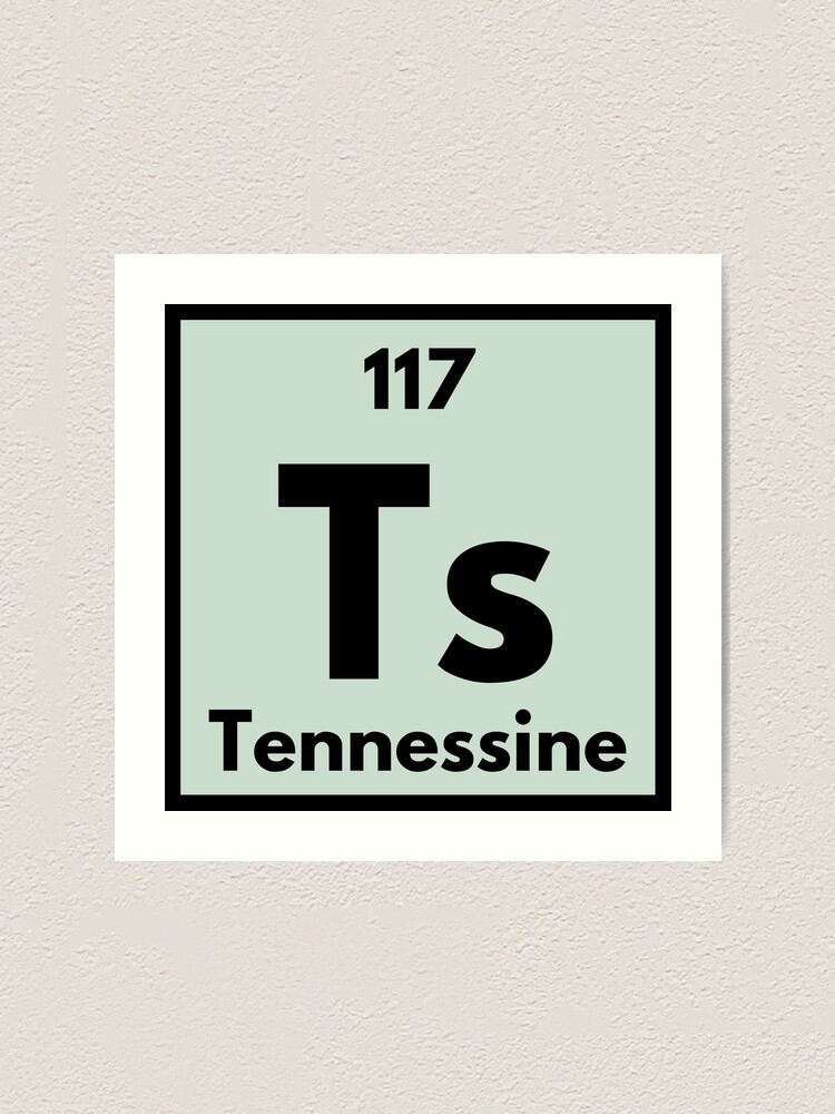 "Periodic Table element number 117 Ts Tennessine" Art Print by ...
