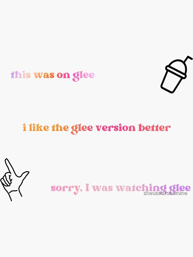 "Glee Sticker Pack - Gleek Quotes" Sticker for Sale by sheusedtobemine ...