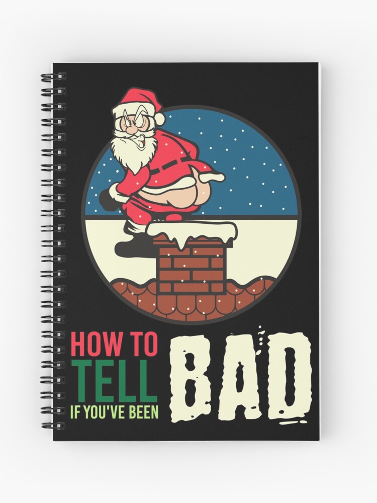 "How To Tell If You've Been Bad Santa Pooping Down Chimney" Spiral ...