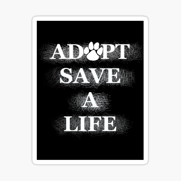 "Adopt Save A Life" Sticker for Sale by LAYERDDESIGN | Redbubble