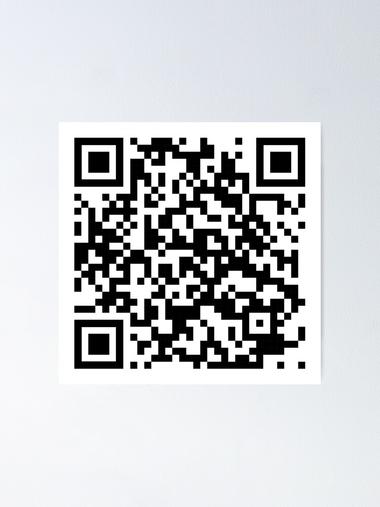 "Rick Roll QR Code Troll Funny Parody Meme" Poster by Aetha | Redbubble