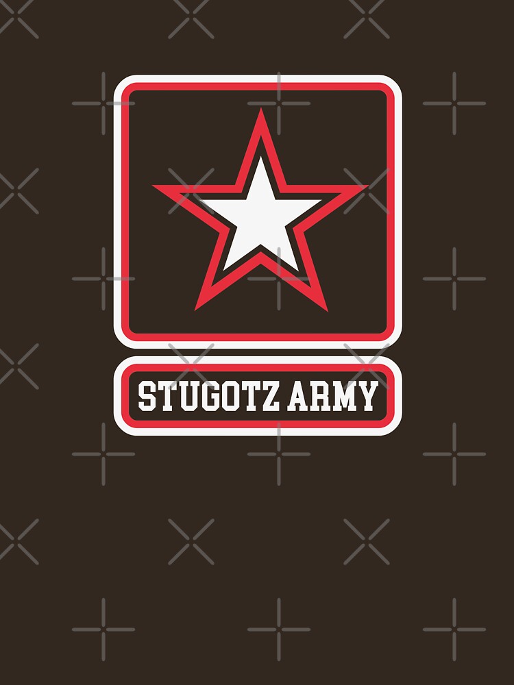 "Stugotz Army" T-shirt for Sale by chunked | Redbubble | stugotz army ...
