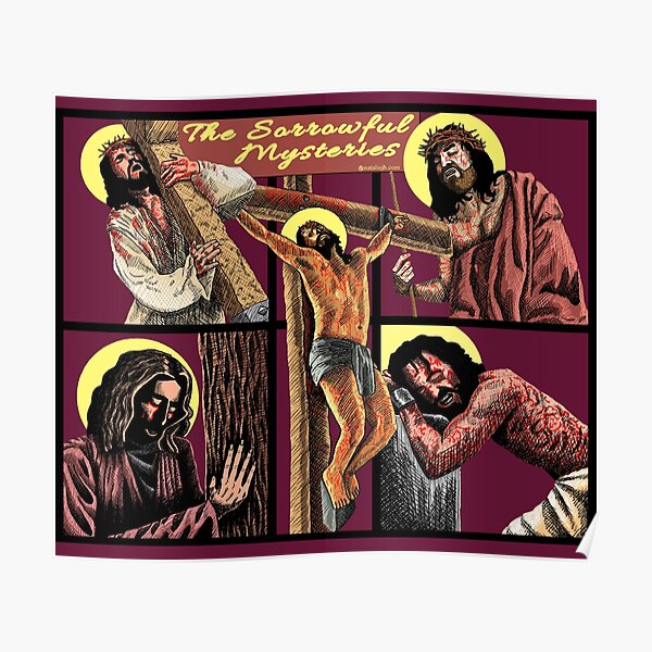 "The Sorrowful Mysteries" Poster for Sale by iamwolf545 | Redbubble
