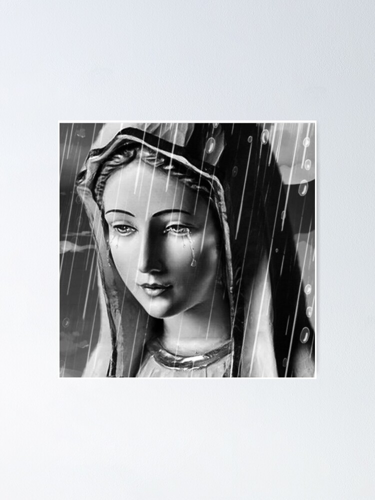"Weeping Virgin Mary - Queen of Heaven" Poster for Sale by omg-designs ...