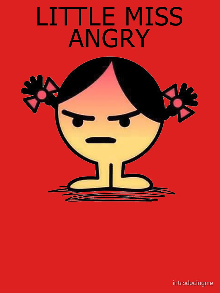 Little Miss Angry T Shirt By Introducingme Redbubble