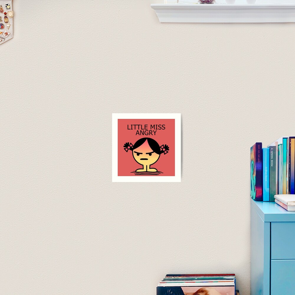 "Little Miss Angry" Art Print for Sale by introducingme | Redbubble