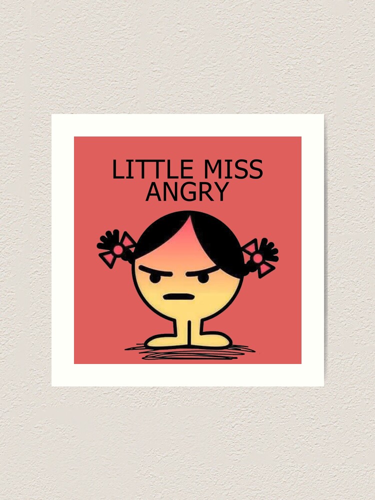 "Little Miss Angry" Art Print for Sale by introducingme | Redbubble