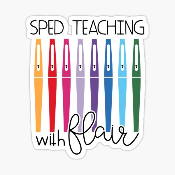 "SPED TEACHING WITH FLAIR" Sticker for Sale by keeleyubihi | Redbubble