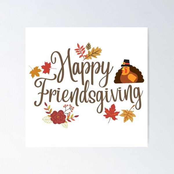 "Happy Friendsgiving " Poster for Sale by Simi2020 | Redbubble