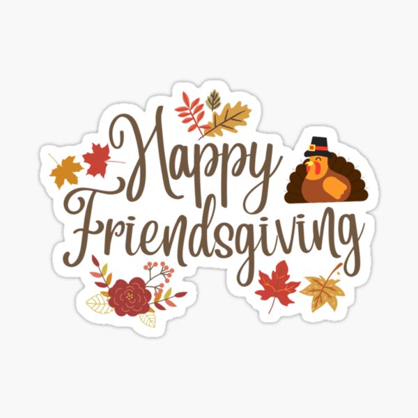 "Happy Friendsgiving " Sticker for Sale by Simi2020 | Redbubble
