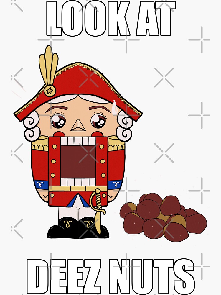 "Look At Deez Nuts" Sticker for Sale by LenasScribbles | Redbubble