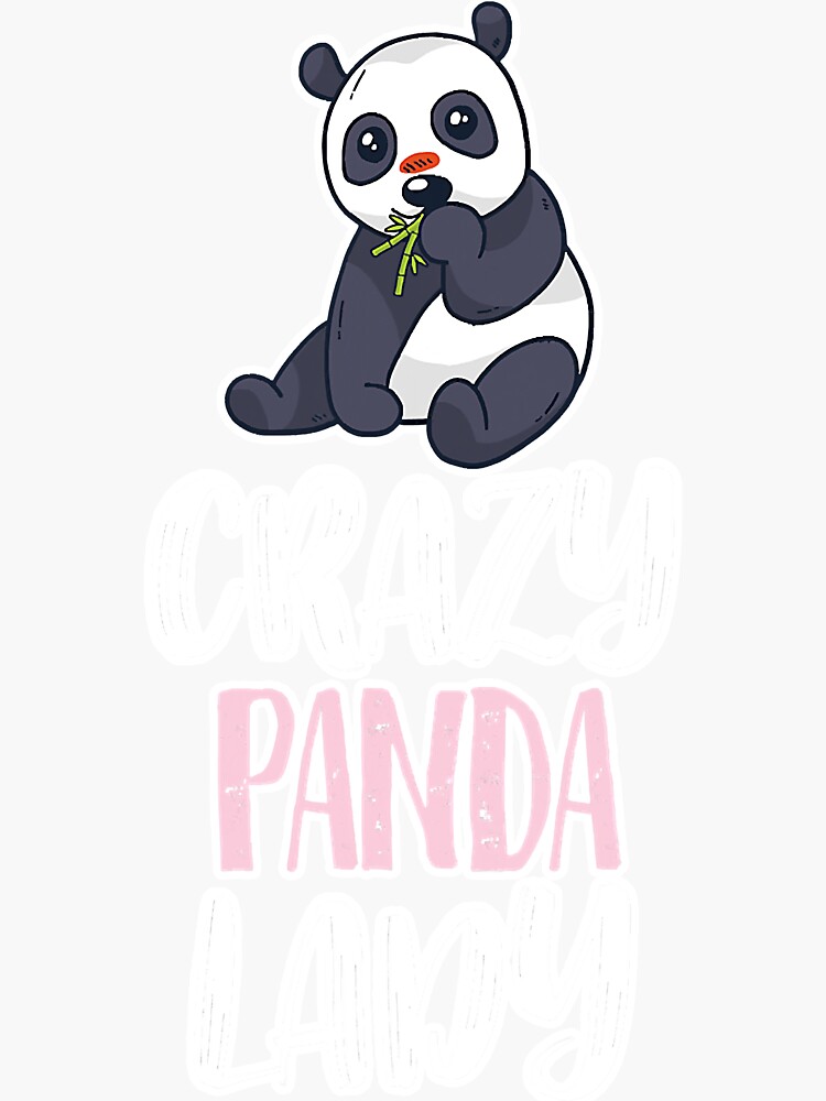 "Crazy Panda Lady Panda Lovers" Sticker by NeverLoseSF | Redbubble