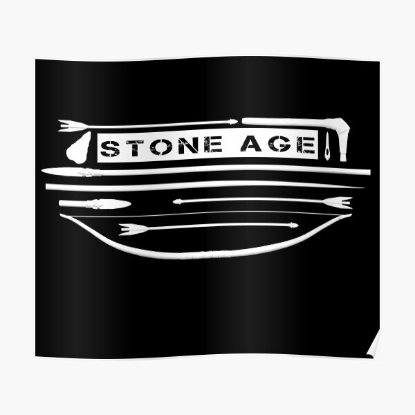 "Prehistoric, back to primitive, Stone age" Poster for Sale by ...