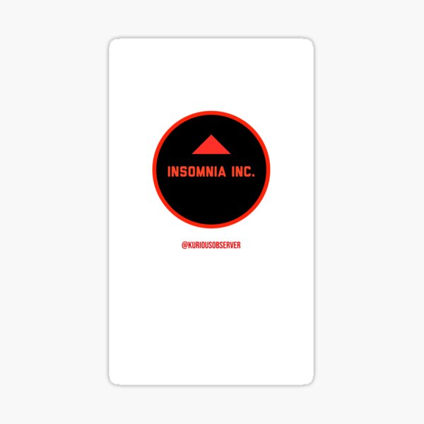 "Insomnia Incorporated " Sticker by mightymichael30 | Redbubble
