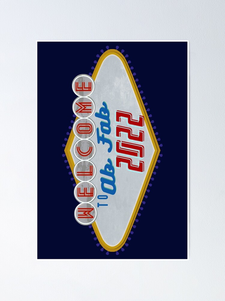 "Welcome to AB FAB 2022" Poster for Sale by MisconceivedF | Redbubble