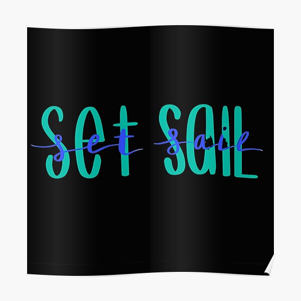 "Set Sail Typography of ocean" Poster by Floridaseaside | Redbubble