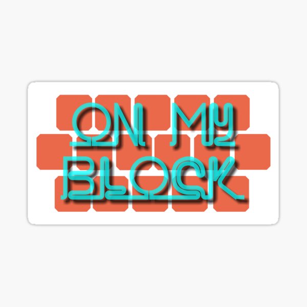 "On My Block" Sticker for Sale by smithdesignart | Redbubble