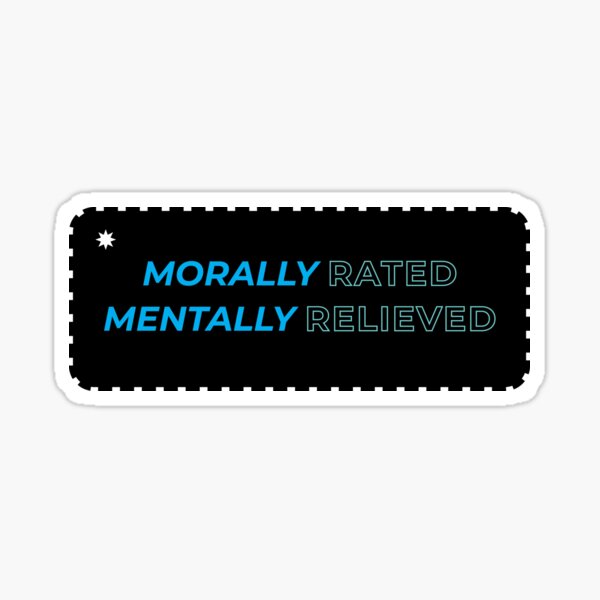 "Pandemic Trilogy. Morally Rated, Mentally Relieved." Sticker for Sale ...