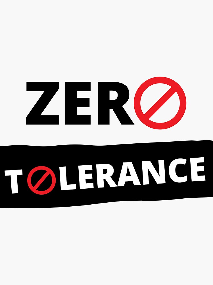 "Zero Tolerance" Sticker by player-502 | Redbubble