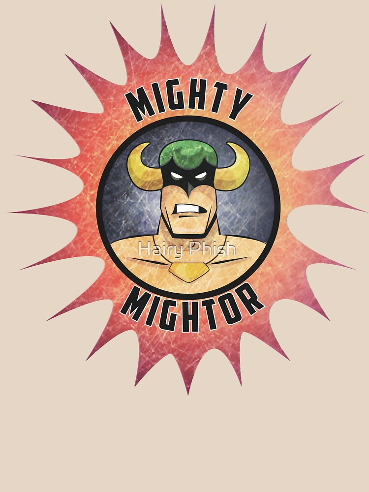 "Mighty Mightor" T-shirt by chrissymcyoung | Redbubble | mighty mightor ...