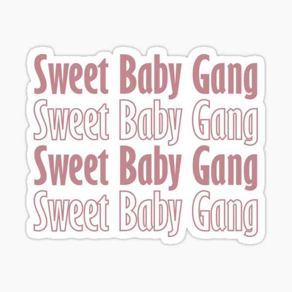 "Sweet Baby Gang" Sticker by alidesigner2 | Redbubble
