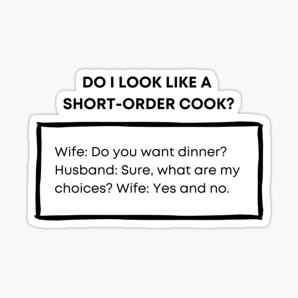 "Do I look like a short-order cook?" Sticker for Sale by Pixelar ...