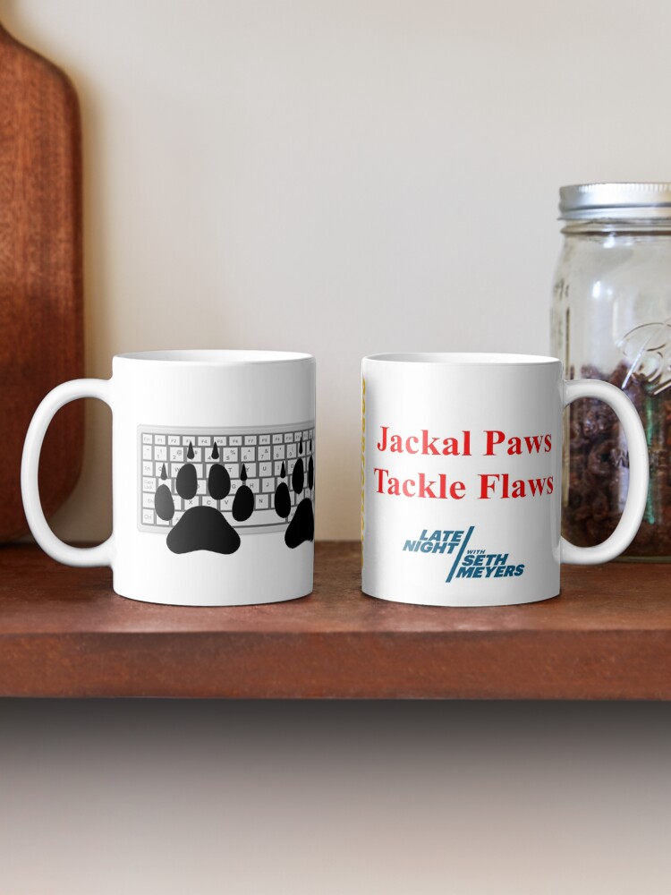 "Jackal Paws Tackle Flaws Mug" Coffee Mug for Sale by juliannafeit ...