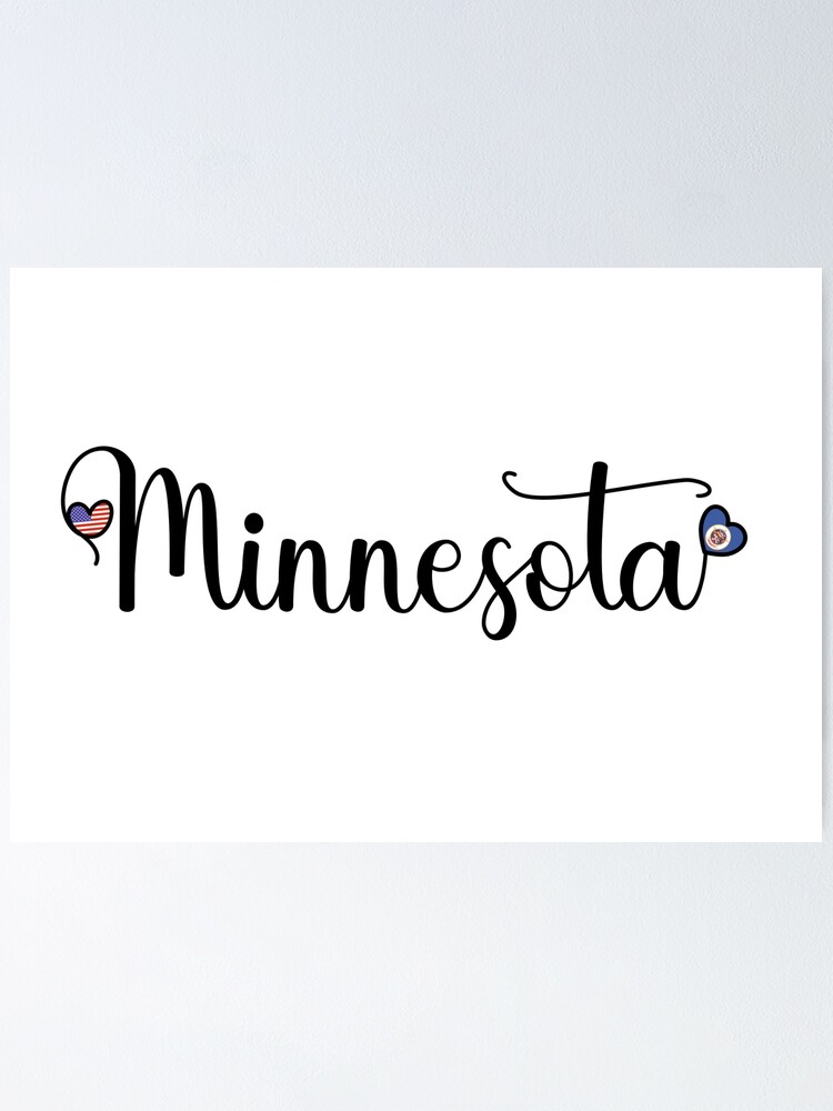 "I Love Minnesota - Minnesota Script With Heart Shaped Flags" Poster ...