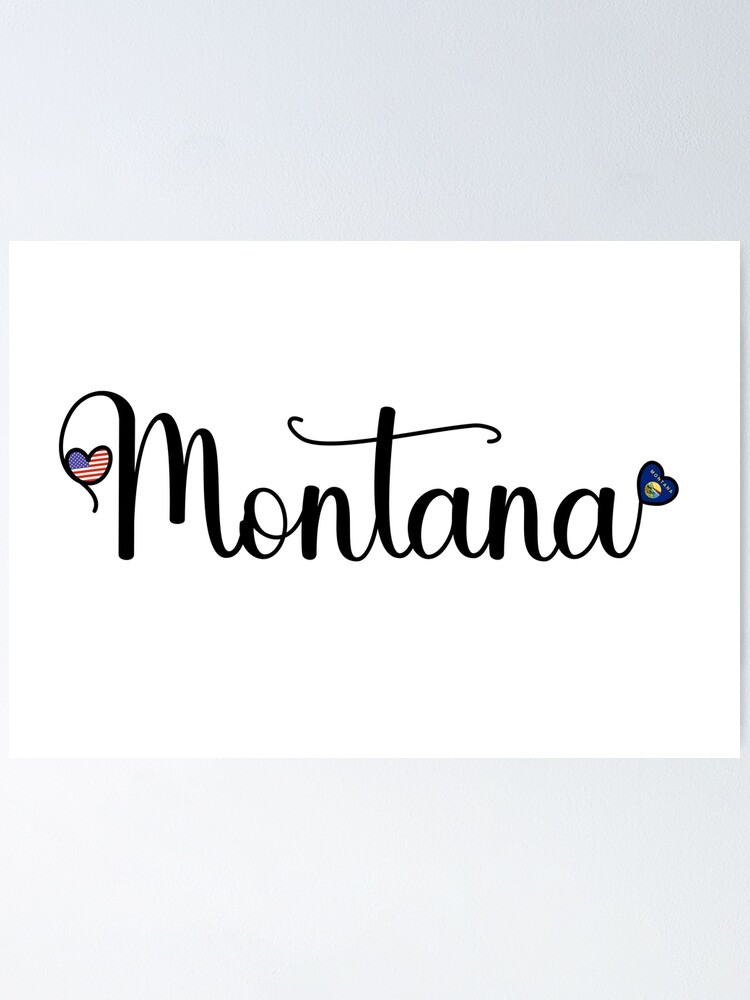"I Love Montana - Montana Script With Heart Shaped Flags" Poster for ...