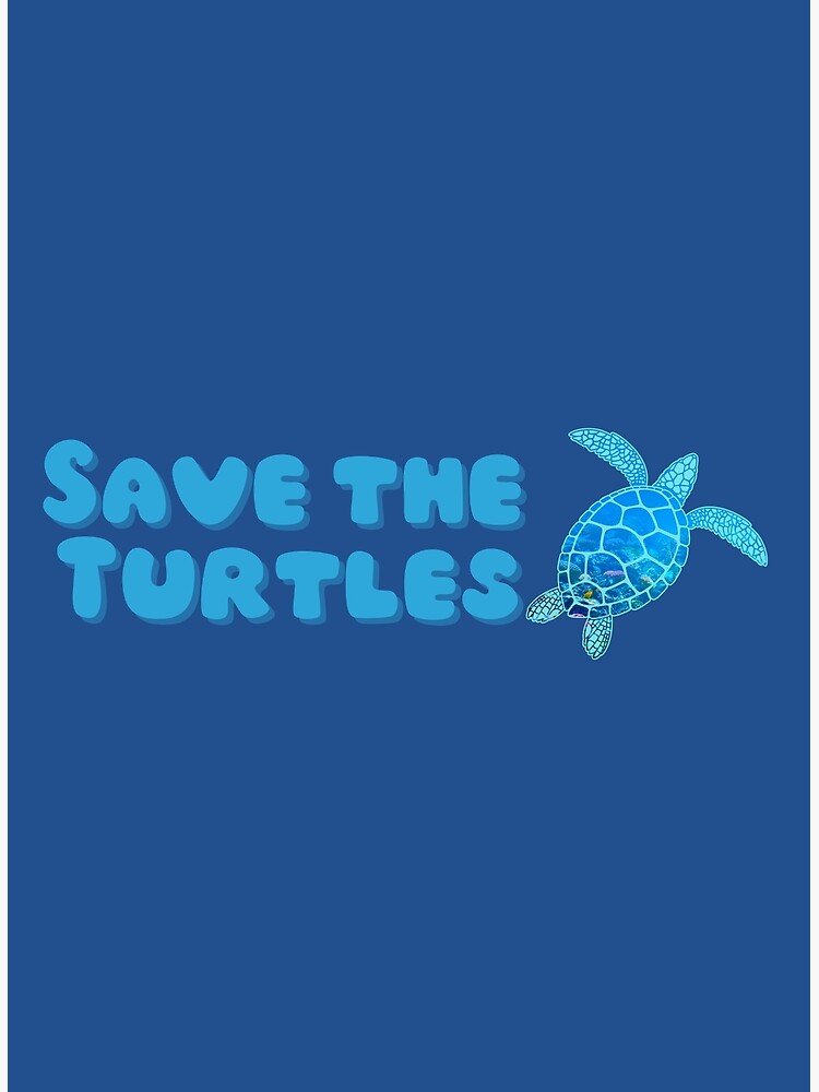 "Save the turtles" Poster for Sale by Animal-Brews | Redbubble