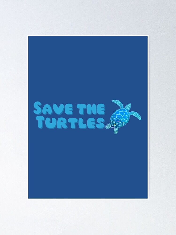"Save the turtles" Poster for Sale by Animal-Brews | Redbubble