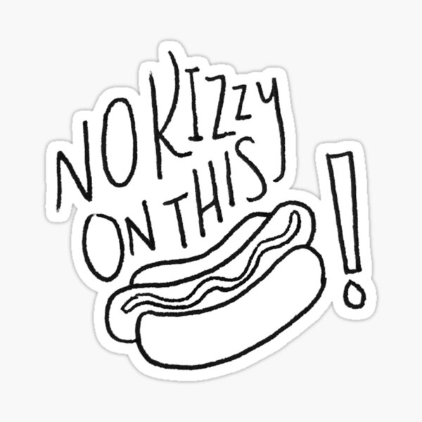 "No Kizzy On This Glizzy!" Sticker by loafstoast | Redbubble
