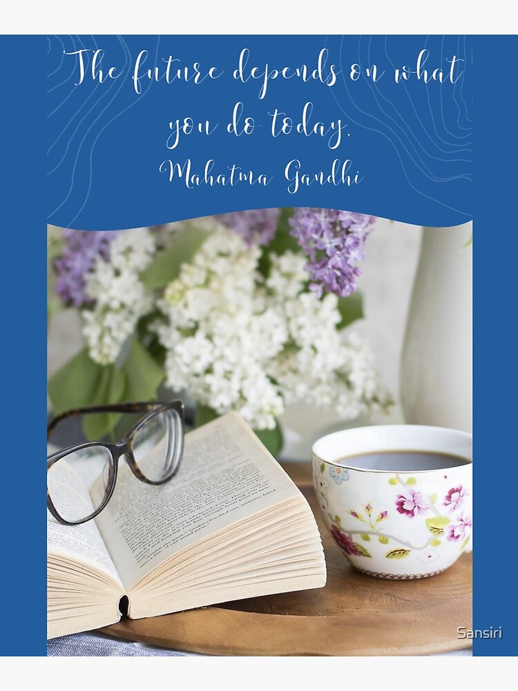 "The future depends" Poster for Sale by Sansiri | Redbubble