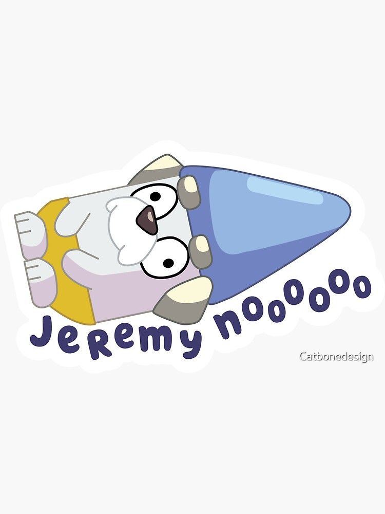 "Jeremy noooo" Sticker for Sale by Catbonedesign | Redbubble