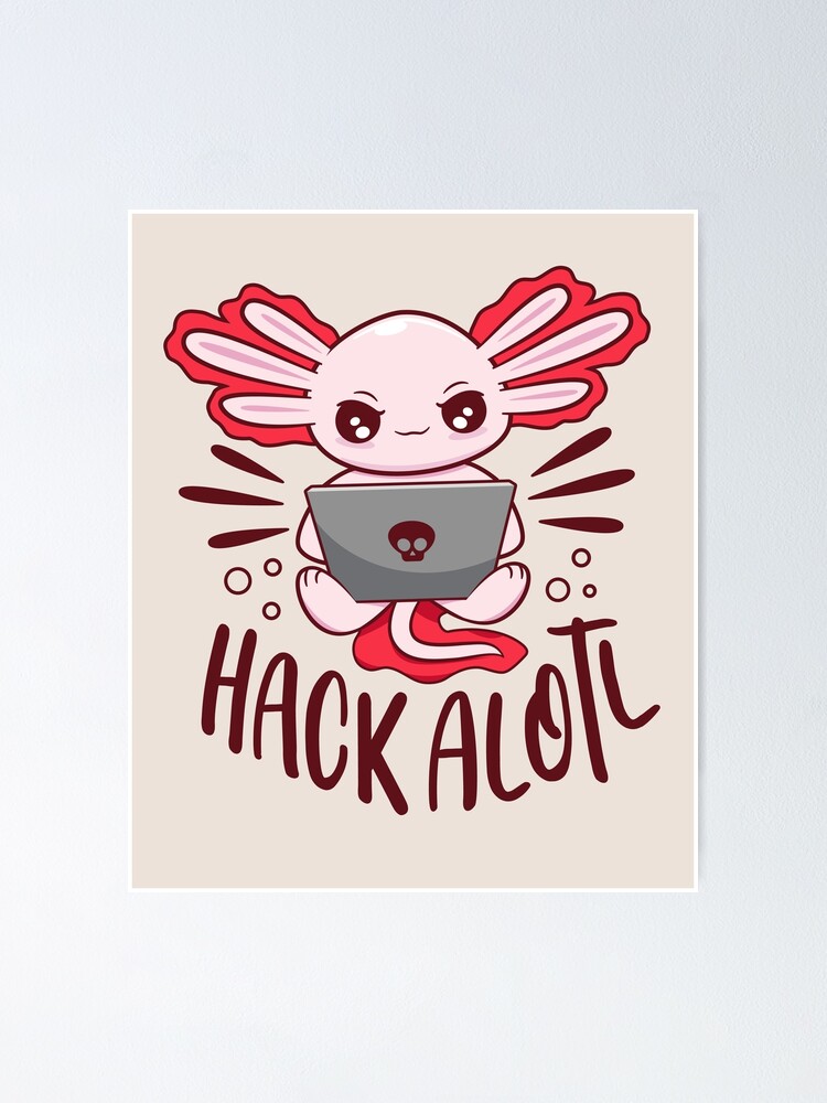 "Lustiger Kawaii Axolotl Hacker - Süßer Coder Nerd Salamander" Poster von propellerhead | Redbubble