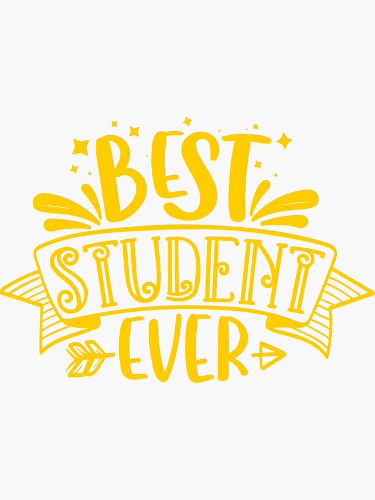 "Best Student Ever Quote" Sticker for Sale by IulyN1 | Redbubble